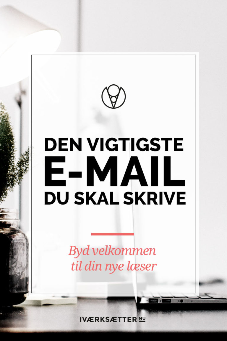 Den vigtigste e-mail du skal skrive - Iværksætter.nu